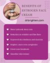 Estrogen Face Cream: A Hormone-Boosting Treatment for Skin